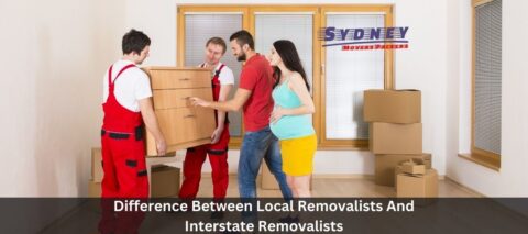 Difference Between Local Removalists And Interstate Removalists